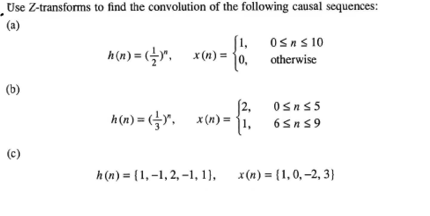Solved use z transform to find the convolution of the | Chegg.com