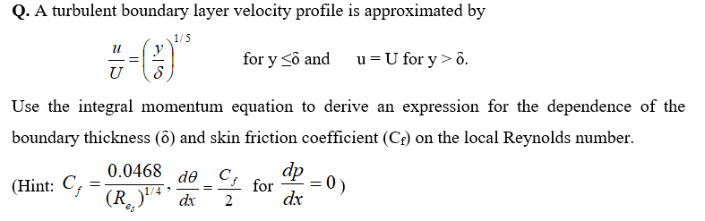 Solved Q. A turbulent boundary layer velocity profile is | Chegg.com