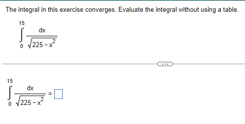 Solved The integral in this exercise converges. Evaluate the | Chegg.com