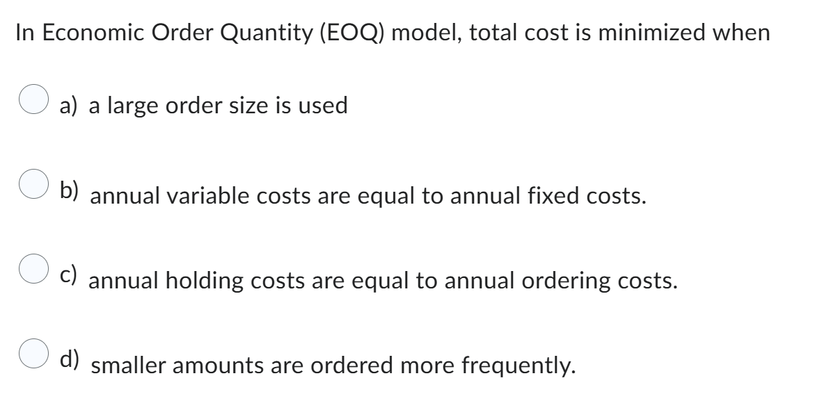 Solved In Economic Order Quantity (EOQ) ﻿model, total cost | Chegg.com