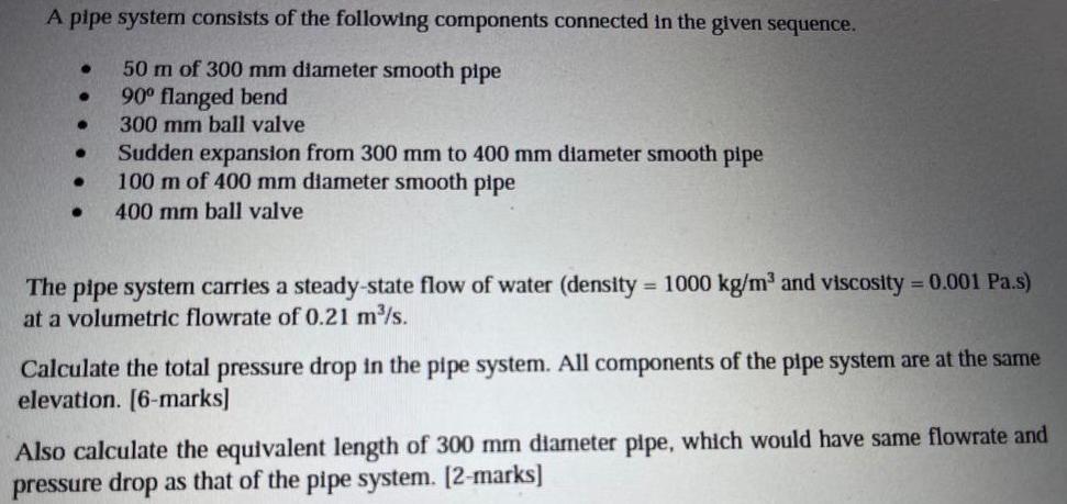 Solved A pipe system consists of the following components | Chegg.com