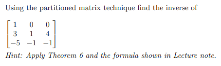 Solved Using the partitioned matrix technique find the | Chegg.com