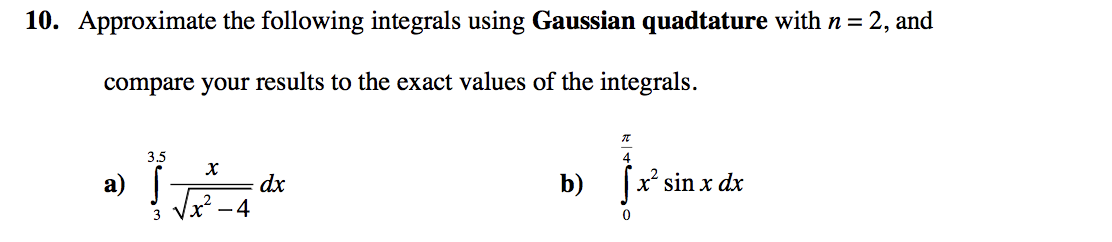 Solved 10. Approximate the following integrals using | Chegg.com