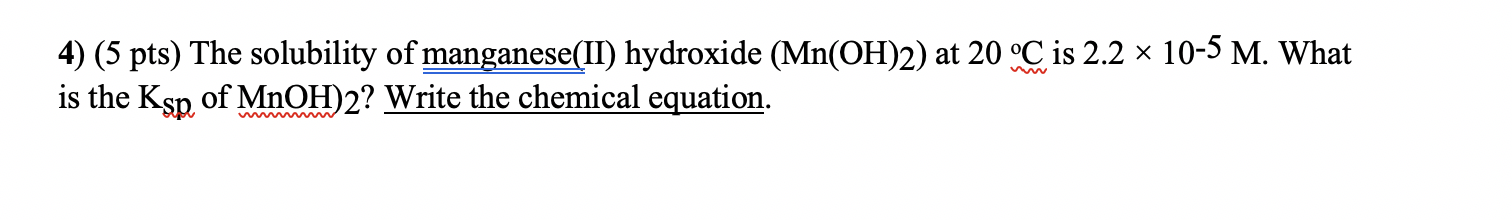 Solved 4) (5 pts) The solubility of manganese(II) hydroxide | Chegg.com