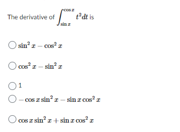Solved derivative of ∫sinxcosxt2dt is | Chegg.com