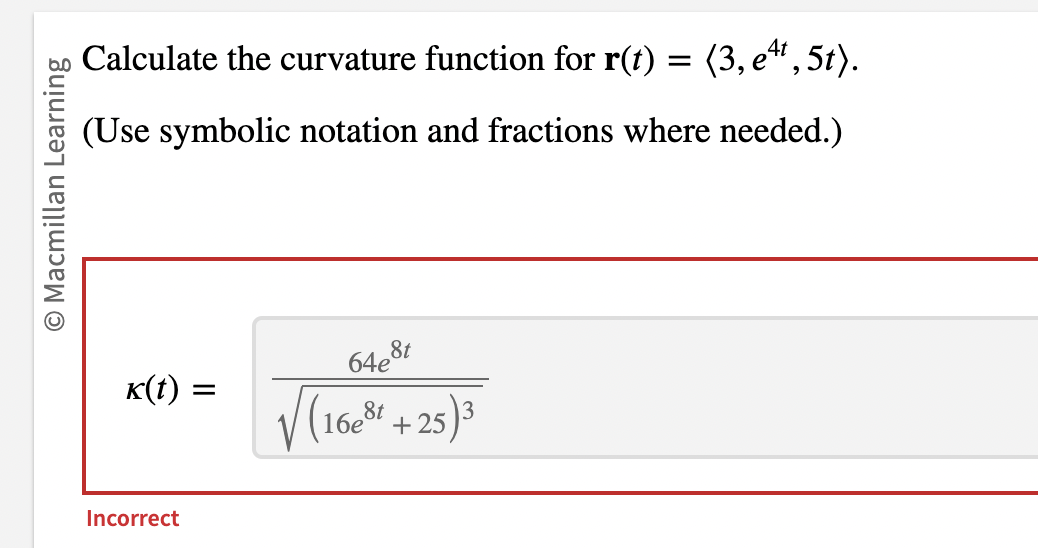 Solved Calculate the curvature function for r(t)= 3,e4t,5t | Chegg.com