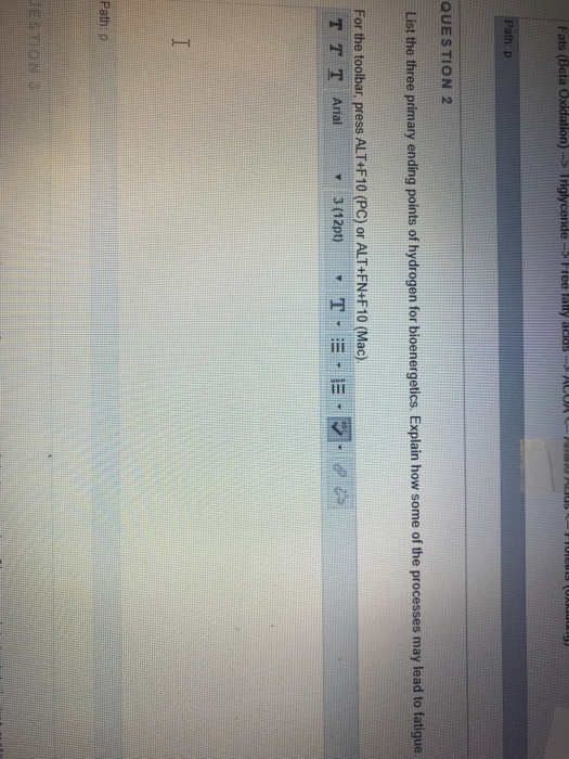 Solved Fats (Beta Ox Path: p QUESTION 2 List the three | Chegg.com