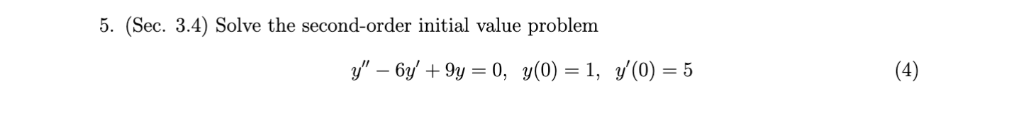 Solved 5. (Sec. 3.4) Solve the second-order initial value | Chegg.com