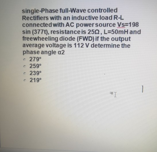Solved single-Phase full-Wave controlled Rectifiers with an | Chegg.com