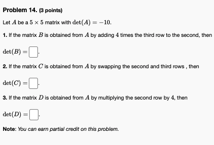Solved Problem 14. (3 points) Let A be a 5 x 5 matrix with | Chegg.com