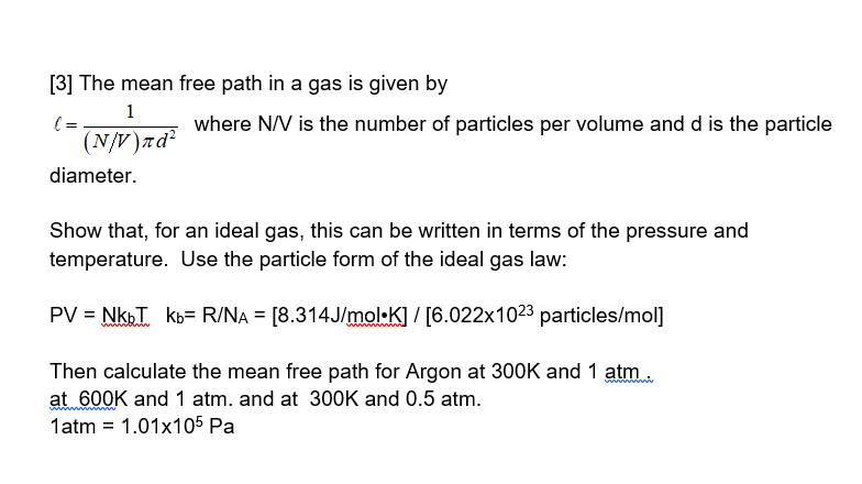 Solved [3] The mean free path in a gas is given by 1 (= | Chegg.com