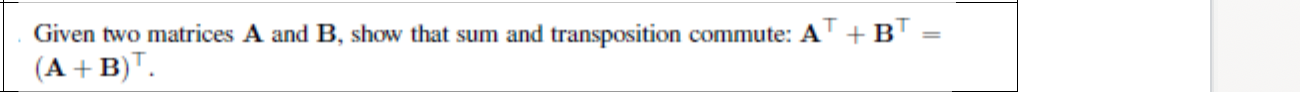 Solved Given two matrices A and B, show that sum and | Chegg.com