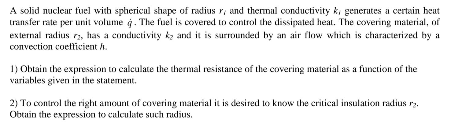 Solved A solid nuclear fuel with spherical shape of radius | Chegg.com