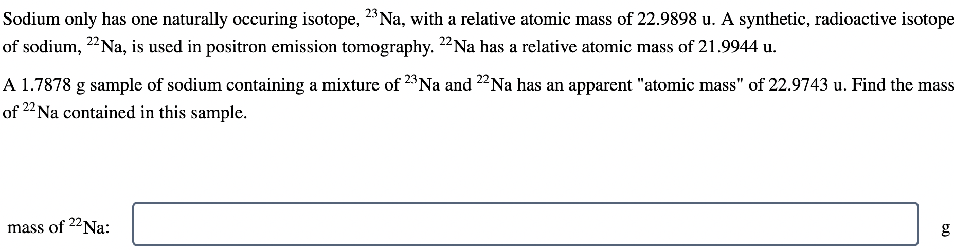 Solved Sodium only has one naturally occuring isotope, 23Na, | Chegg.com