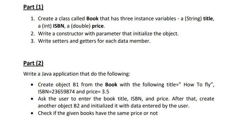 Solved Part (1) 1. Create a class called Book that has three | Chegg.com
