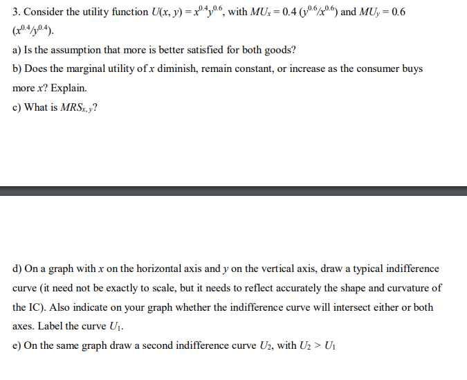 Solved 3. Consider the utility function U(x, y) =x0y06, with | Chegg.com