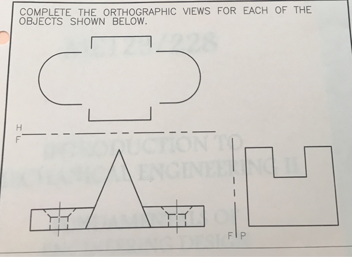 Solved COMPLETE THE ORTHOGRAPHIC VIEWS FOR EACH OF THE | Chegg.com