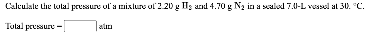 Solved Calculate the total pressure of a mixture of 2.20 g | Chegg.com