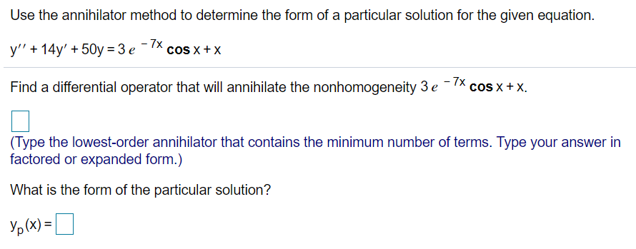 Solved Use The Annihilator Method To Determine The Form Of A