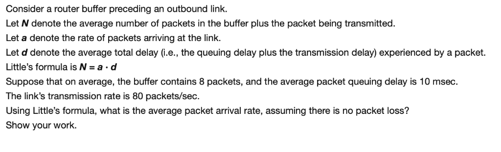 Solved Consider a router buffer preceding an outbound link. | Chegg.com
