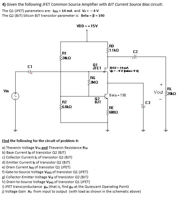 Solved 4) Given the following JFET Common Source Amplifier | Chegg.com