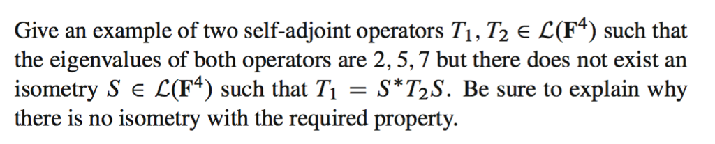 Solved Give an example of two self-adjoint operators T1, T2 | Chegg.com