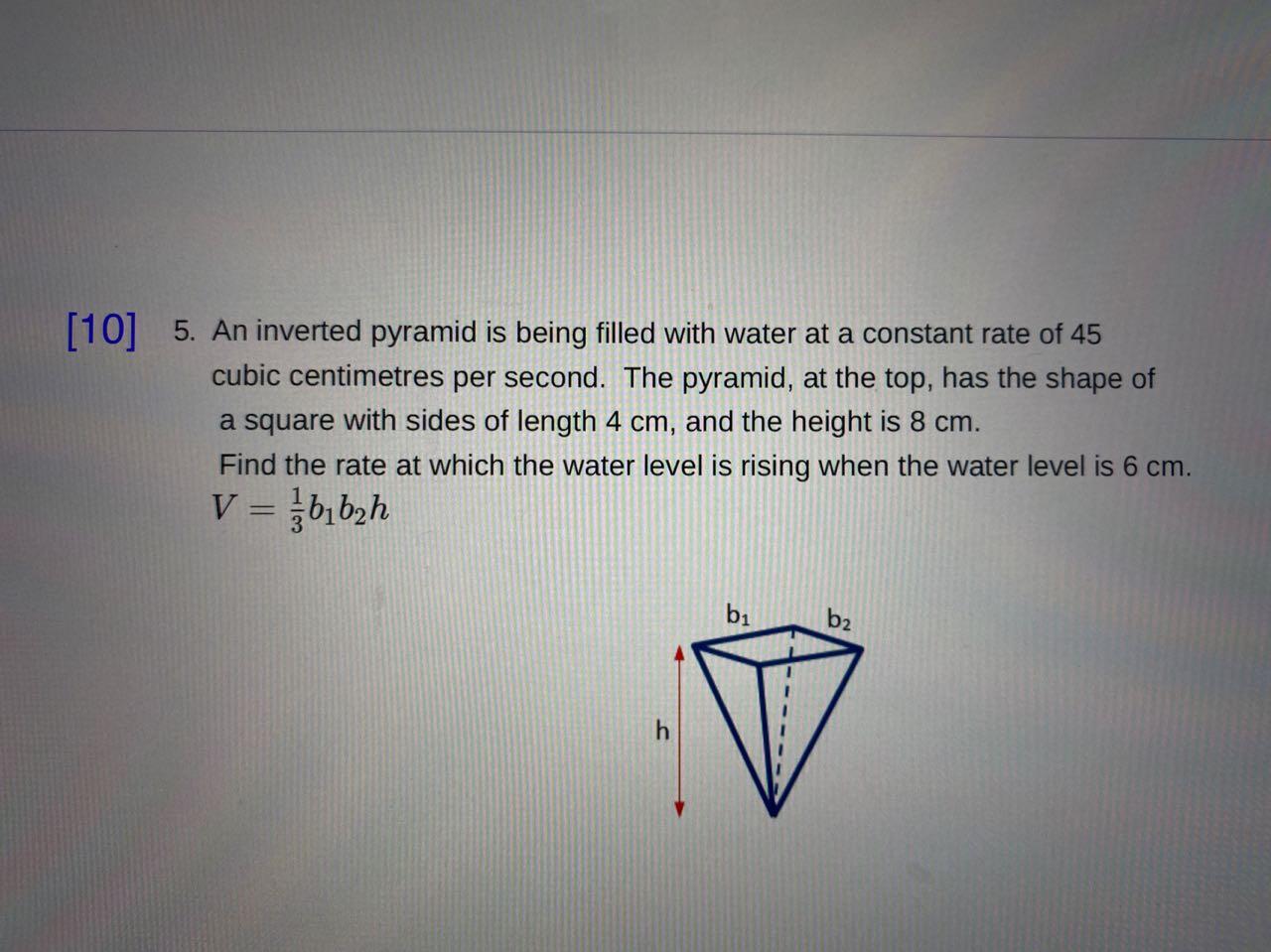 Solved 5. An inverted pyramid is being filled with water at | Chegg.com