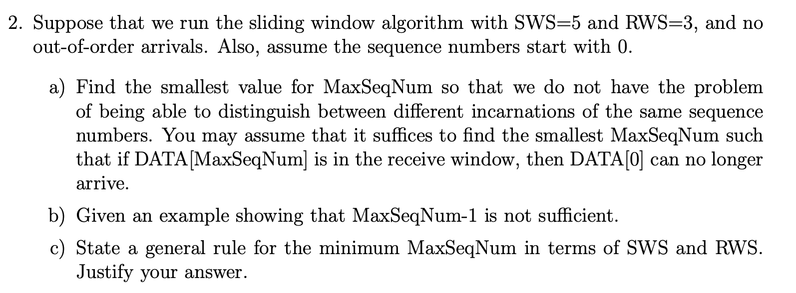 Solved 2. Suppose that we run the sliding window algorithm | Chegg.com
