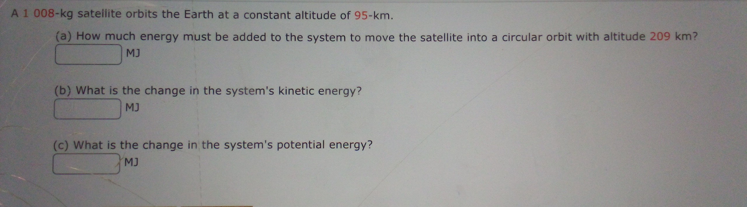 Solved A 1008−kg sateliite orbits the Earth at a constant | Chegg.com