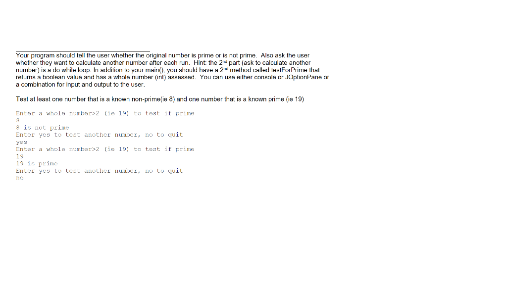 Solved Your program should tell the user whether the | Chegg.com