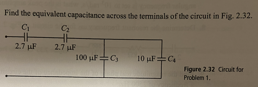 Solved Find the equivalent capacitance across the terminals | Chegg.com