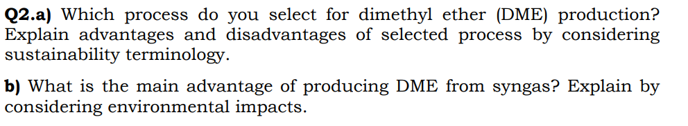 Solved Q2.a) Which process do you select for dimethyl ether | Chegg.com