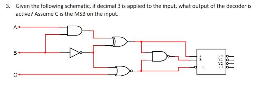 Solved Given the following schematic, if decimal 3 is | Chegg.com
