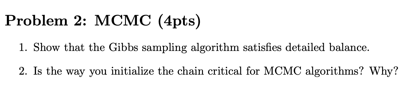 Solved Problem 2: MCMC (4pts) 1. Show that the Gibbs | Chegg.com