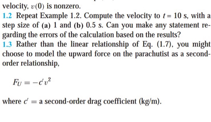 Solved velocity, v(0) is nonzero. 1.2 Repeat Example 1.2. | Chegg.com