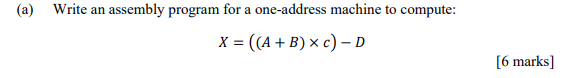 Solved (a) Write an assembly program for a one-address | Chegg.com