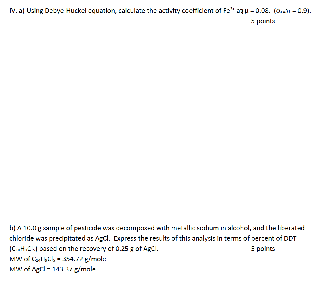 Solved IV. a) Using Debye-Huckel equation, calculate the | Chegg.com