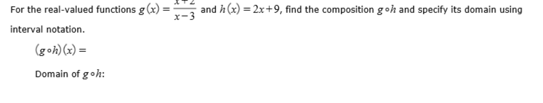 Solved and h(x) = 2x+9, find the composition goh and specify | Chegg.com