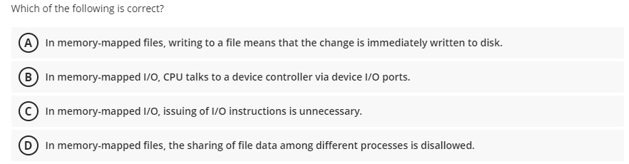 Which of the following is correct? In memory-mapped | Chegg.com
