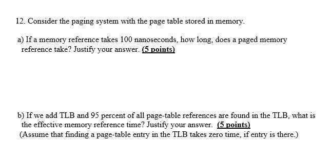 Solved 12. Consider the paging system with the page table | Chegg.com