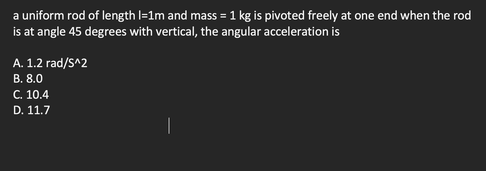 Solved a uniform rod of length l=1 m and mass =1 kg is | Chegg.com