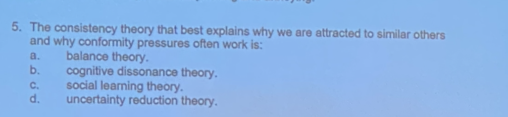 Solved 5. The consistency theory that best explains why we | Chegg.com