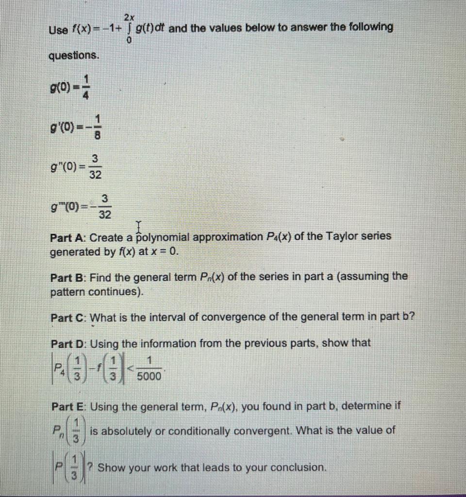 Solved Use f(x)=−1+∫02xg(t)dt and the values below to answer | Chegg.com