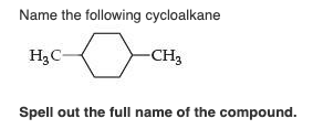 Solved Name the following cycloalkane HC -CH3 Spell out the | Chegg.com