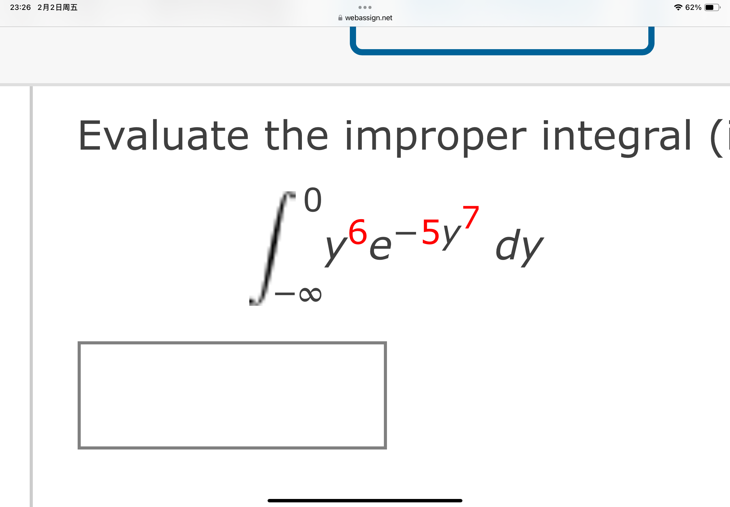 Solved Evaluate the improper integral∫-∞0y6e-5y7dy | Chegg.com