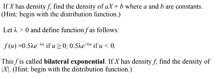 Solved If X has density f, find the density of aX+ b where a | Chegg.com