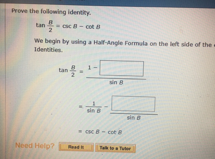 Solved Prove the following identity. tan-= csc B-cot B 2 We | Chegg.com