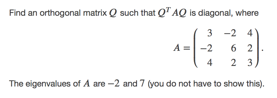Solved Find an orthogonal matrix Q such that Q7 AQ is | Chegg.com
