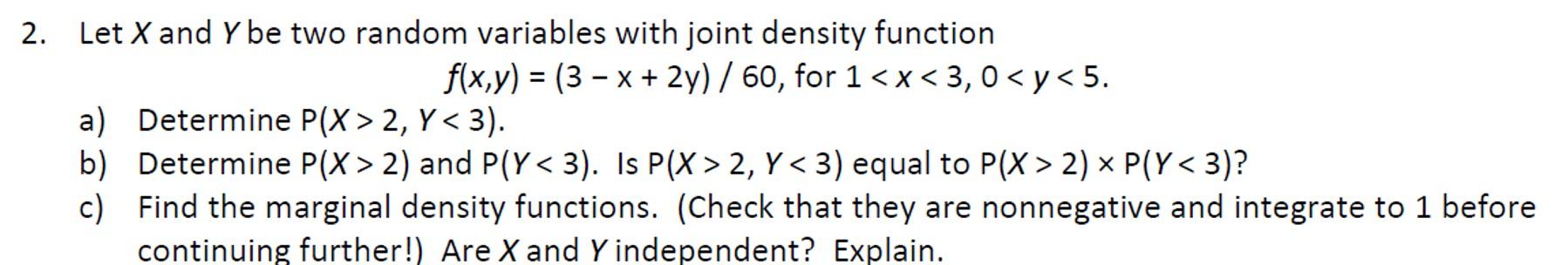 Solved 2. Let X and Y be two random variables with joint | Chegg.com