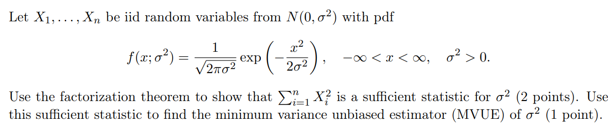 Solved Let X1,…,Xn be iid random variables from N(0,σ2) with | Chegg.com